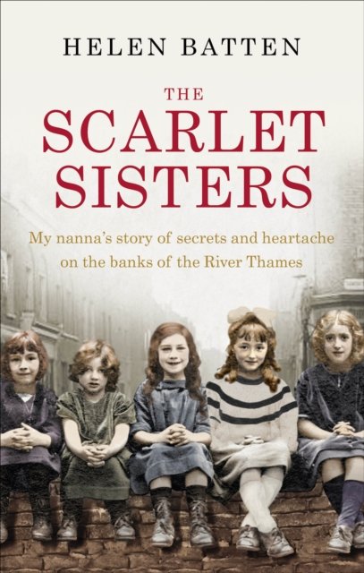 The Scarlet Sisters - My nanna’s story of secrets and heartache on the ...
