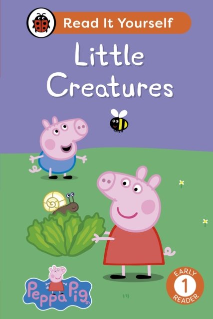 Peppa Pig Little Creatures: Read It Yourself - Level 1 Early Reader | ARK Bokhandel