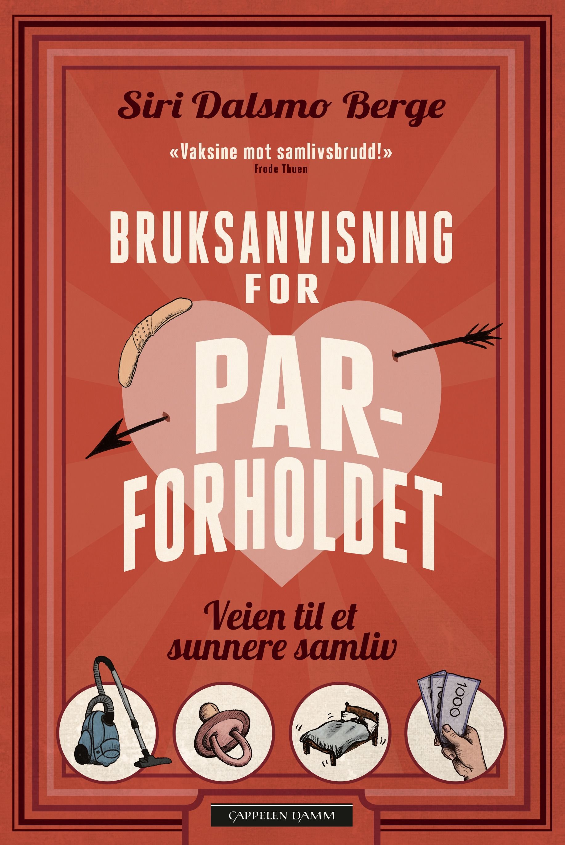 Bruksanvisning for parforholdet | Siri Dalsmo Berge | Ark.no