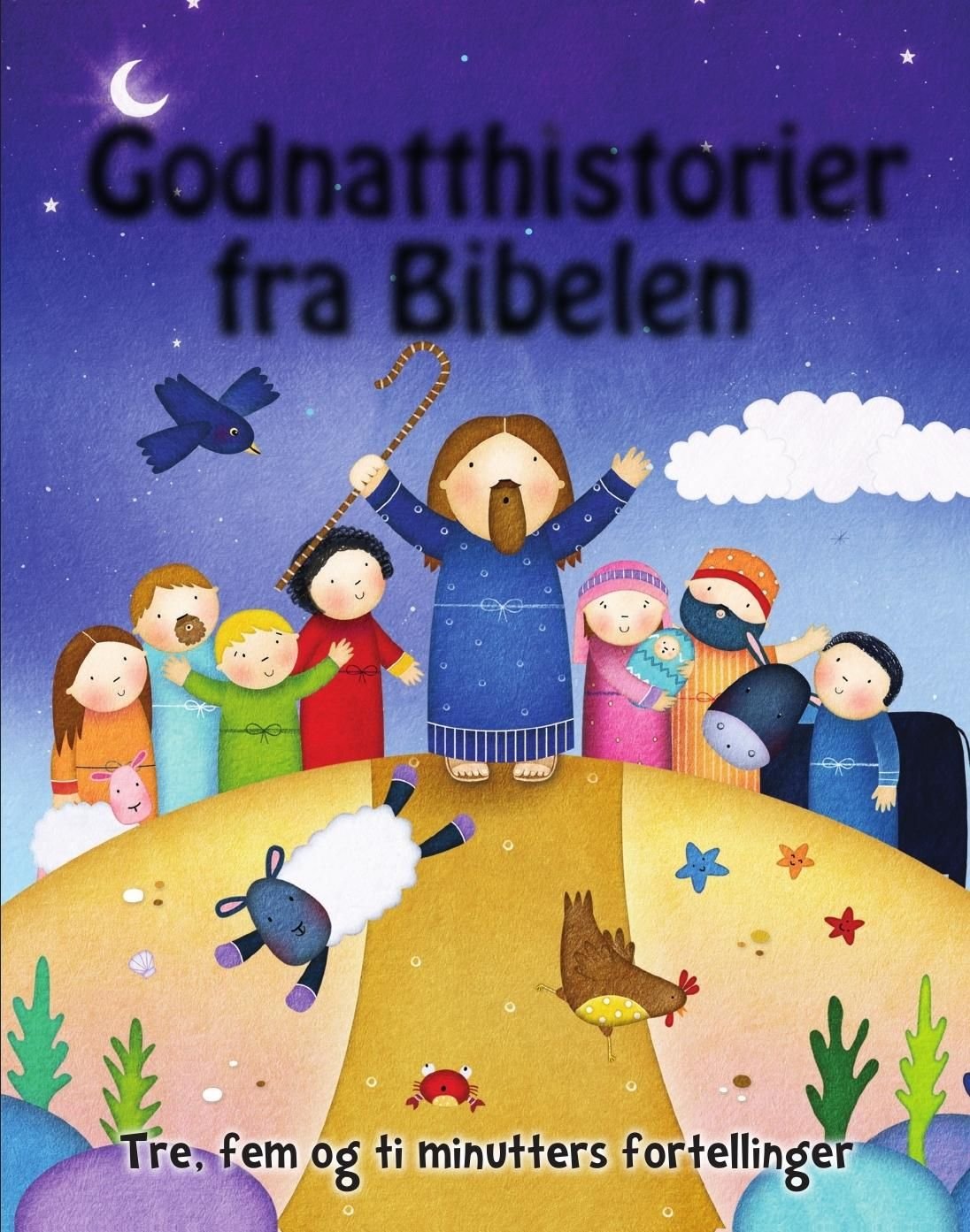Godnatthistorier fra Bibelen - tre, fem og ti minutters fortellinger | ARK Bokhandel