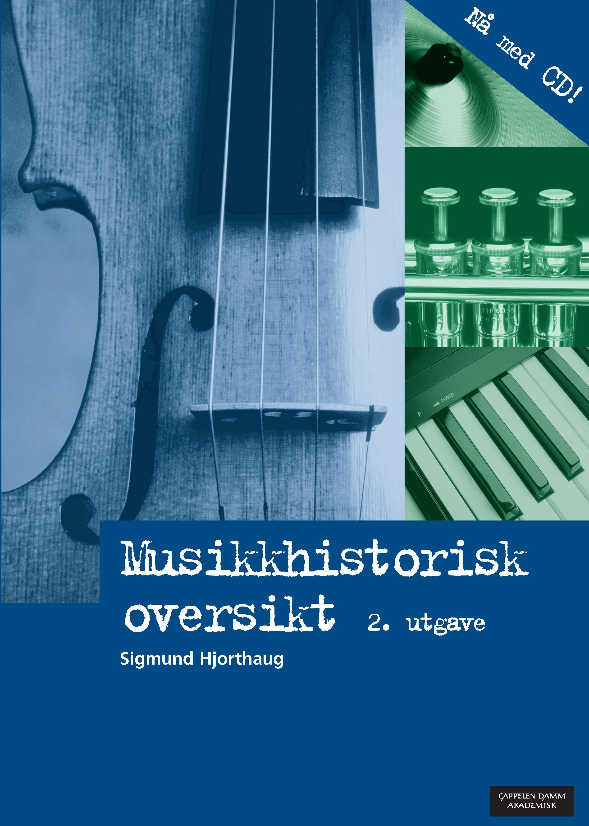 Musikkhistorisk oversikt | Sigmund Hjorthaug | Ark.no