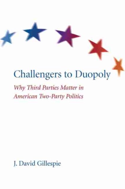 Challengers to Duopoly | David J. Gillespie | Ark.no