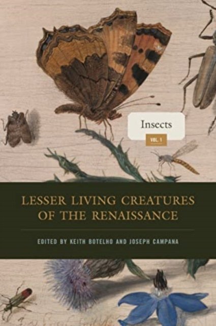 Lesser Living Creatures of the Renaissance - Volume 1, Insects | ARK ...
