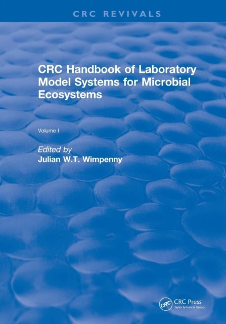 CRC Handbook of Laboratory Model Systems for Microbial Ecosystems ...