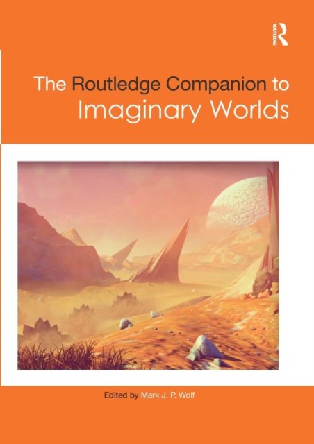 The Routledge Companion to Imaginary Worlds | Ark.no