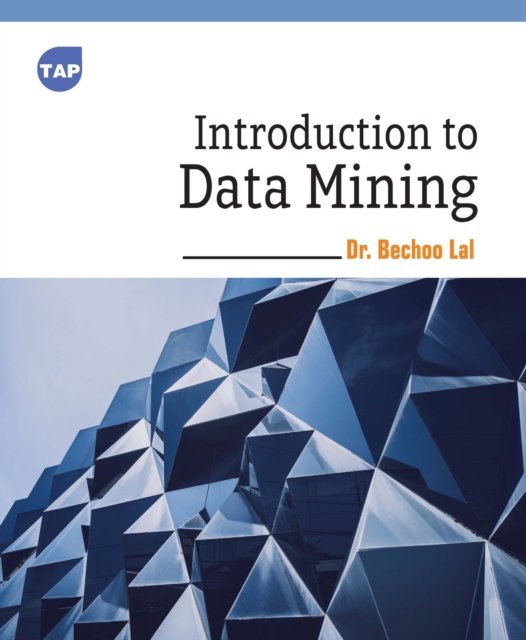 Introduction to Data Mining | Bechoo Lal | Ark.no
