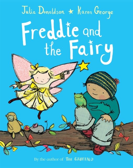 Freddie and the Fairy | Julia Donaldson | Ark.no