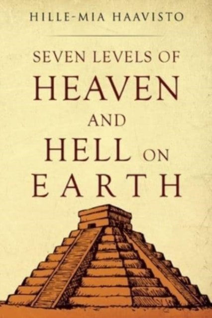 Seven Levels of Heaven and Hell on Earth | ARK Bokhandel