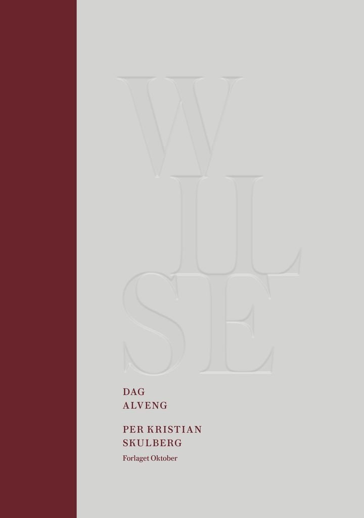 Wilse = Wilse : the humanist and his lab | Per Kristian Skulberg | ARK
