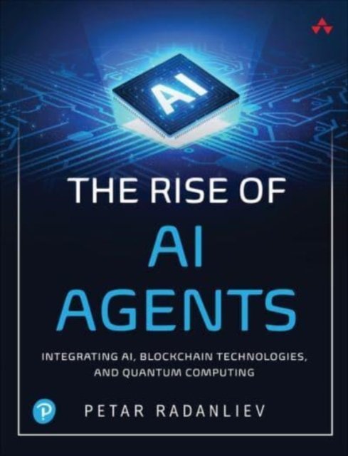 The Rise of AI Agents | Petar Radanliev | Ark.no