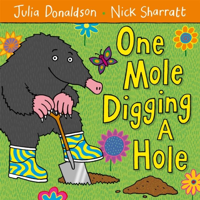 One Mole Digging A Hole | Julia Donaldson | Ark.no
