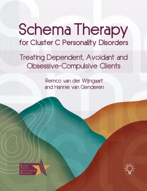 Schema Therapy for Cluster C Personality Disorders | Hannie van Gender