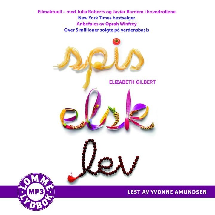 Spis, elsk, lev | Elizabeth Gilbert | Ark.no