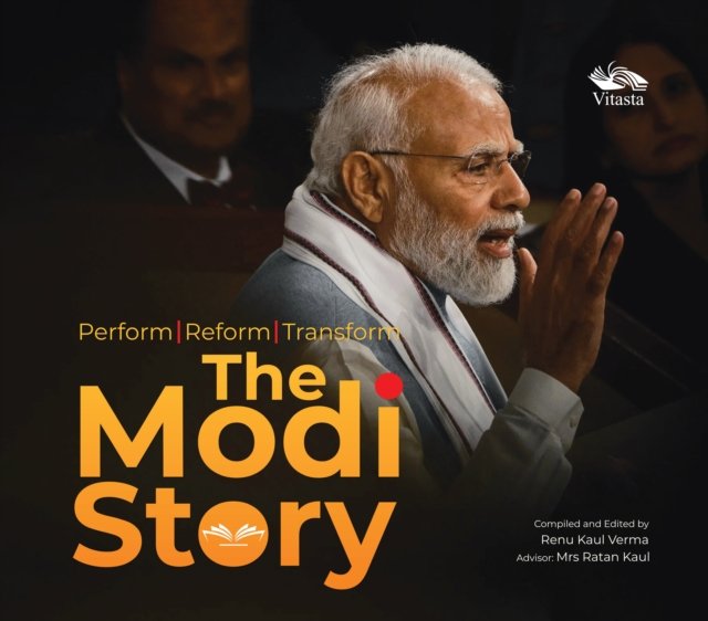 The Modi Story - Perform, Reform, Transform | ARK Bokhandel