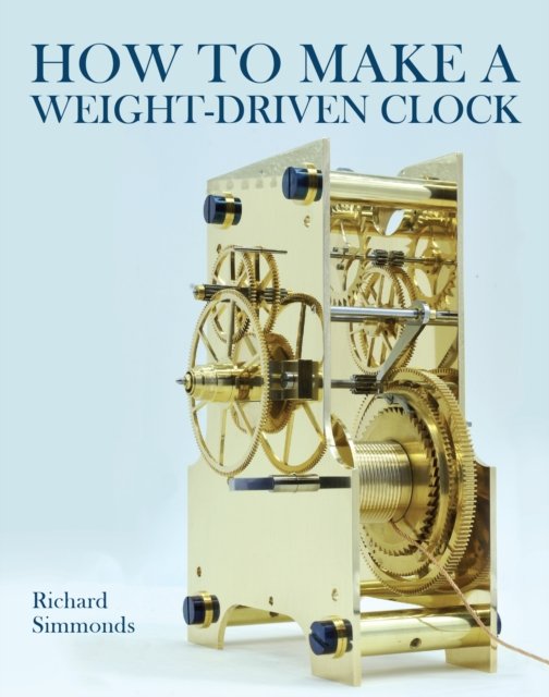How to Make a Weight-Driven Clock | ARK Bokhandel