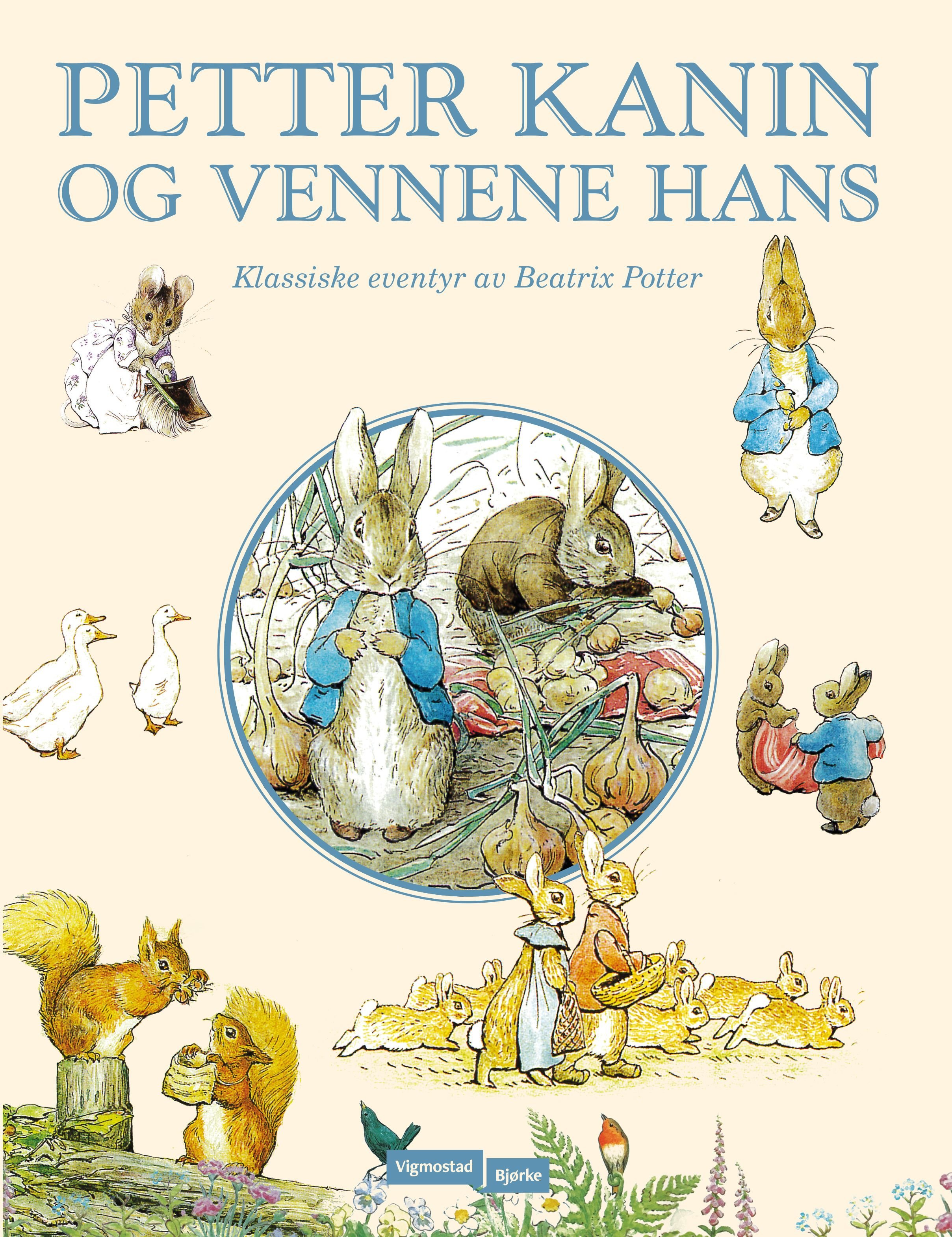 Petter Kanin og vennene hans | Beatrix Potter | Ark.no