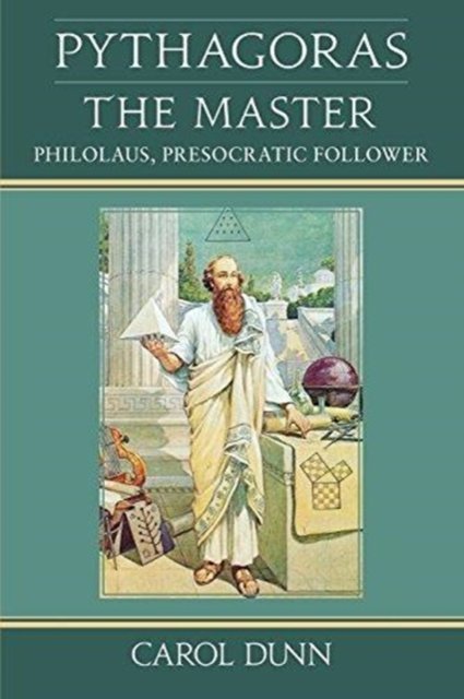 Pythagoras the Master - Philolaus, Presocratic Follower | ARK Bokhandel