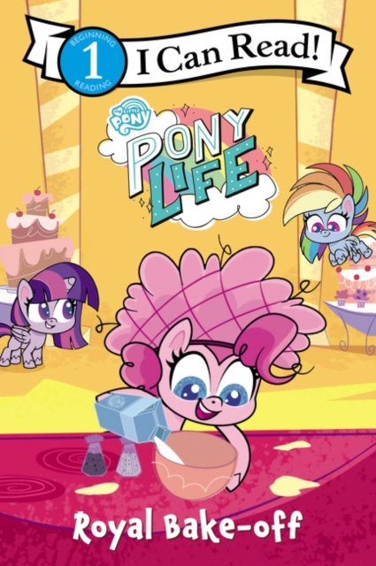 My Little Pony: Pony Life: Royal Bake-Off | Hasbro | Ark.no