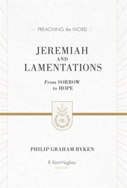 Jeremiah and Lamentations | Philip Graham Ryken | Ark.no