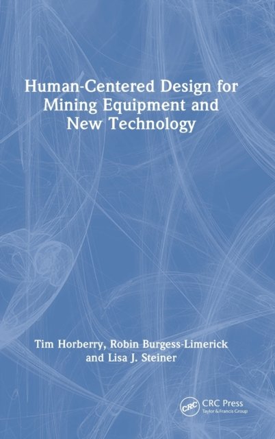 Human-Centered Design for Mining Equipment and New Technology | ARK ...