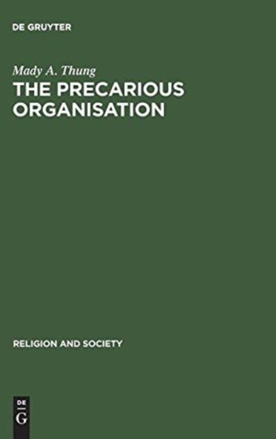 The Precarious Organisation - Sociological Explorations of the Church's ...