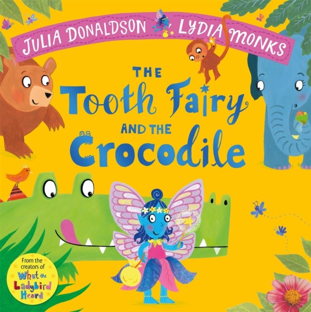 The Tooth Fairy and the Crocodile | Julia Donaldson | Ark.no