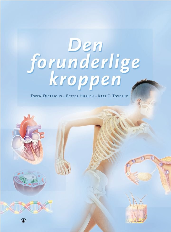 Den forunderlige kroppen | Espen Dietrichs | Ark.no