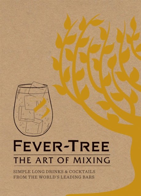 Fever Tree - The Art of Mixing - Simple long drinks & cocktails from ...