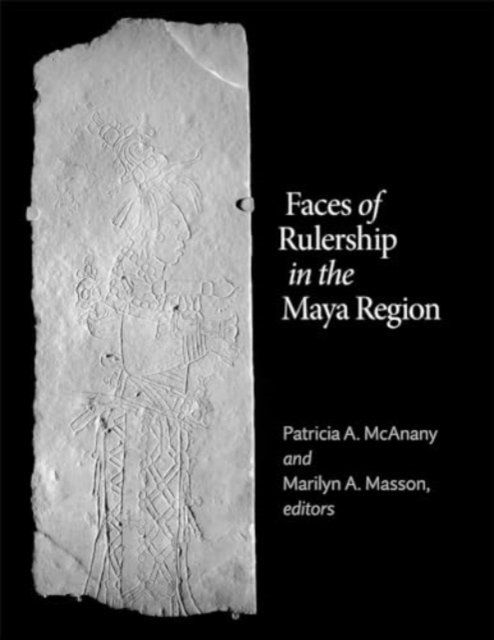 Faces of Rulership in the Maya Region | ARK Bokhandel
