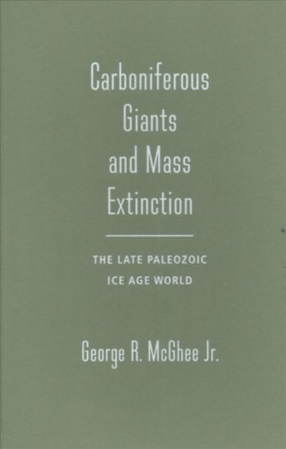 Carboniferous Giants and Mass Extinction | George, Jr. McGhee | Ark.no