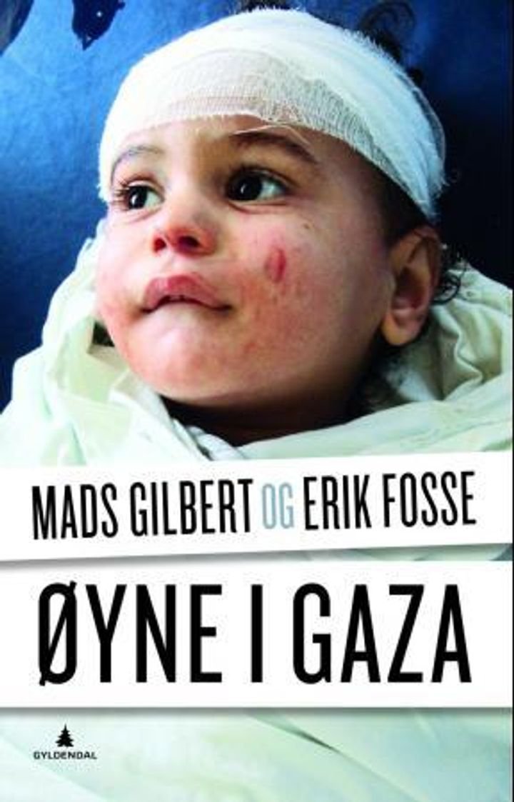 Øyne i Gaza | Mads Gilbert | Ark.no