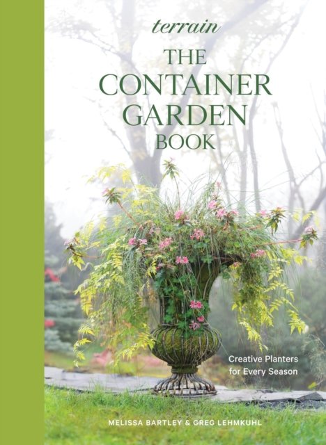 Terrain: The Container Gardening Book | Greg Lehmkuhl | Ark.no