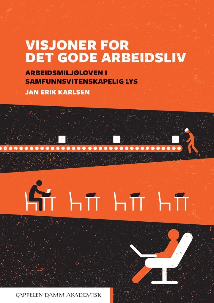 Visjoner for det gode arbeidsliv | Jan Erik Karlsen | Ark.no