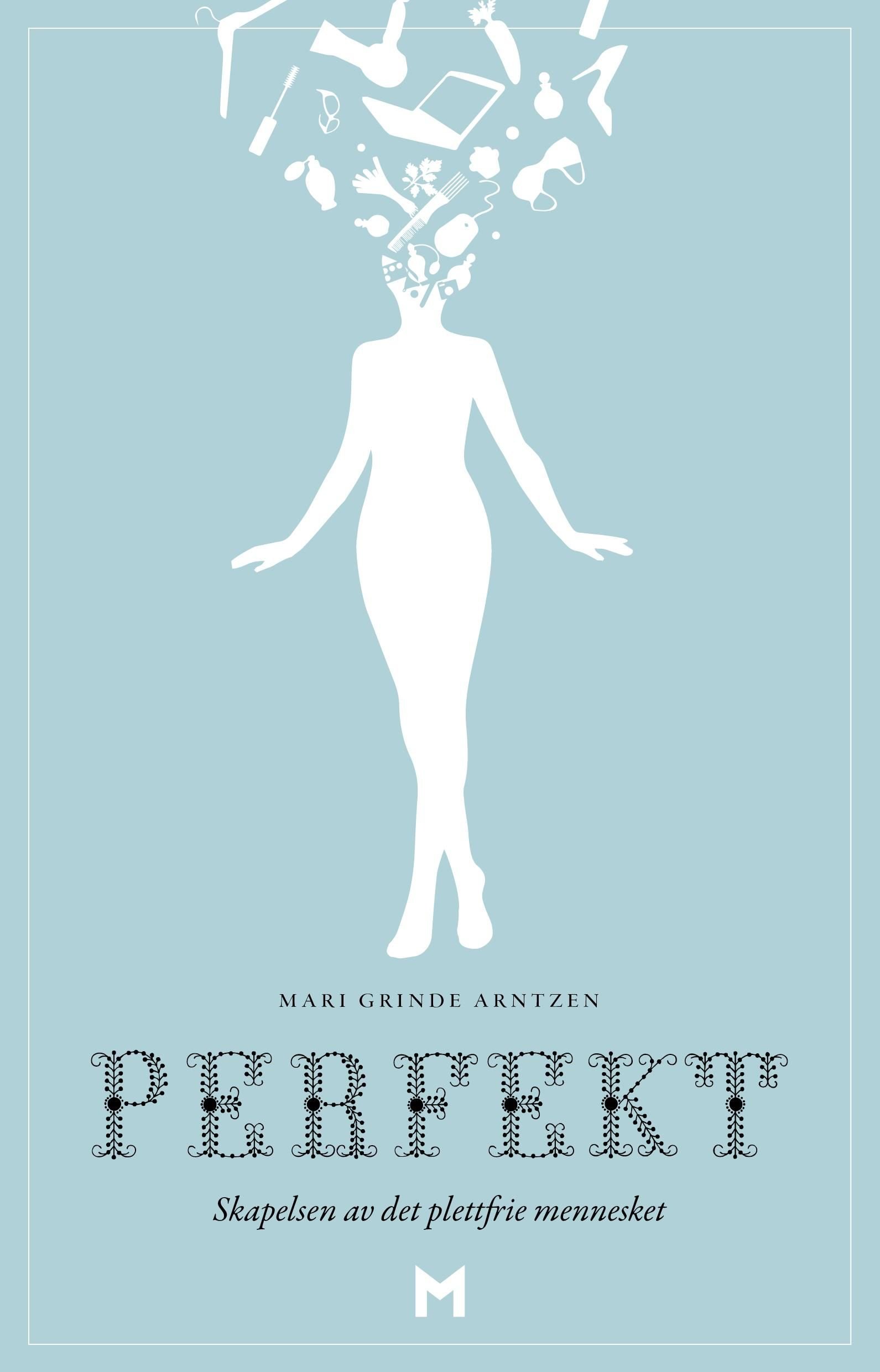 Perfekt - skapelsen av det plettfrie mennesket | ARK Bokhandel