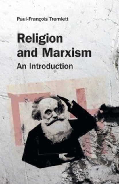 Religion and Marxism | Paul-Francois Tremlett | Ark.no