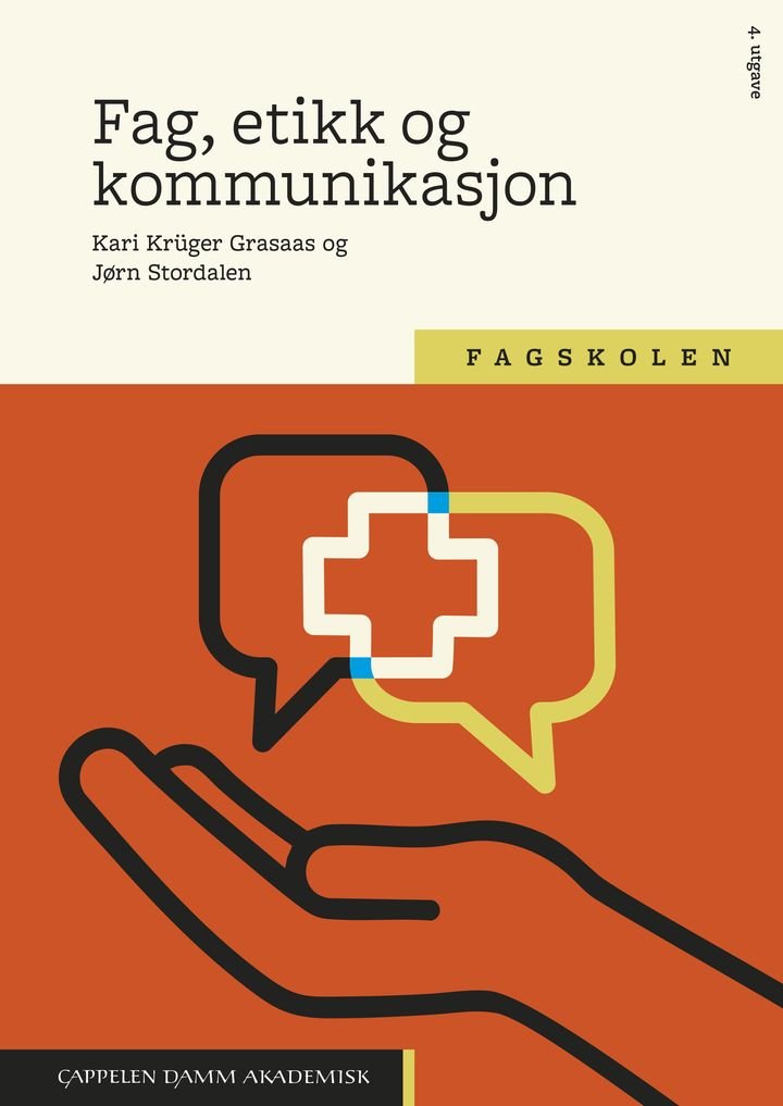 Fag, etikk og kommunikasjon | Kari Krüger Grasaas | Ark.no