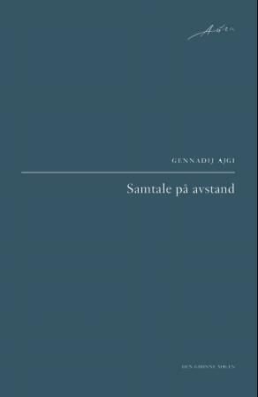 Samtale på avstand | Gennadij Ajgi | Ark.no