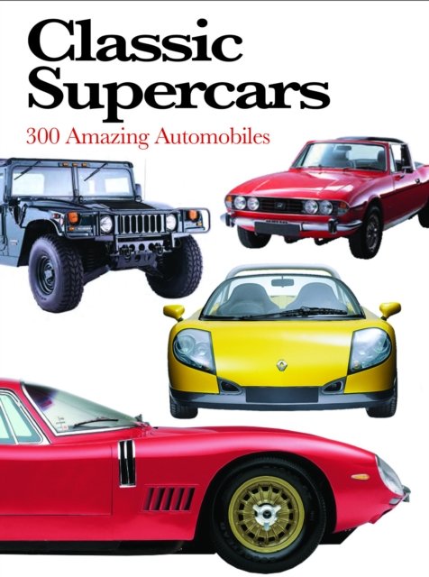 Classic Supercars - 300 Amazing Automobiles | ARK Bokhandel