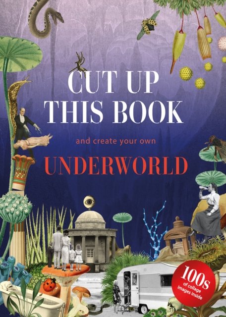Cut Up This Book and Create Your Own Underworld | ARK Bokhandel
