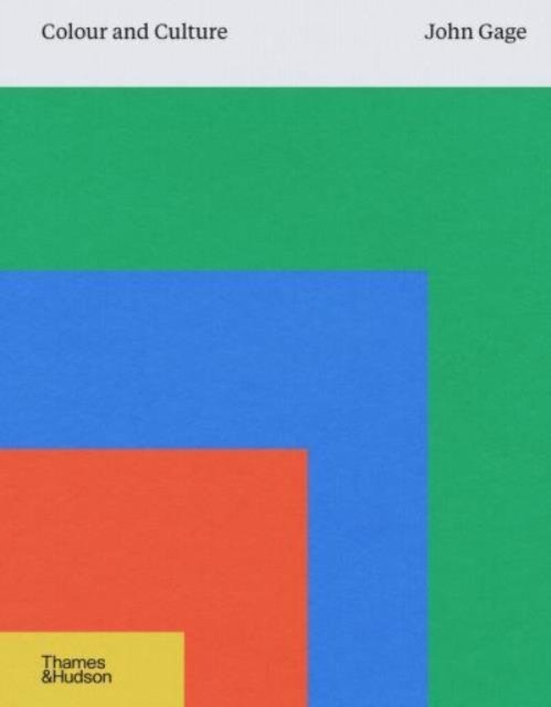 Colour and Culture - Practice and Meaning from Antiquity to Abstraction ...