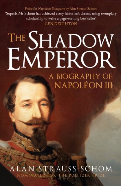 The Shadow Emperor - A Biography of Napoleon III | ARK Bokhandel