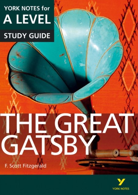 The Great Gatsby York Notes A-level English Literature - for 2026, 202