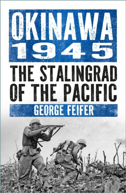 Okinawa 1945 | George Feifer | Ark.no