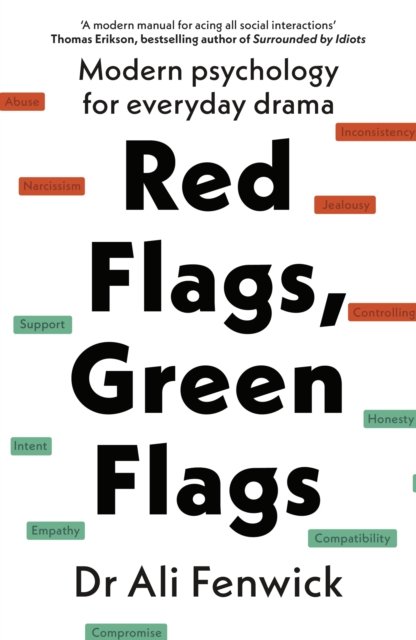 Red Flags, Green Flags - Modern Psychology for Everyday Drama | ARK ...