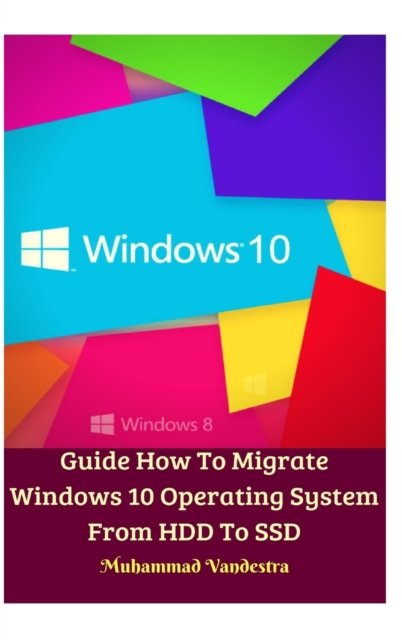 Guide How To Migrate Windows 10 Operating System From HDD To SSD Hardc