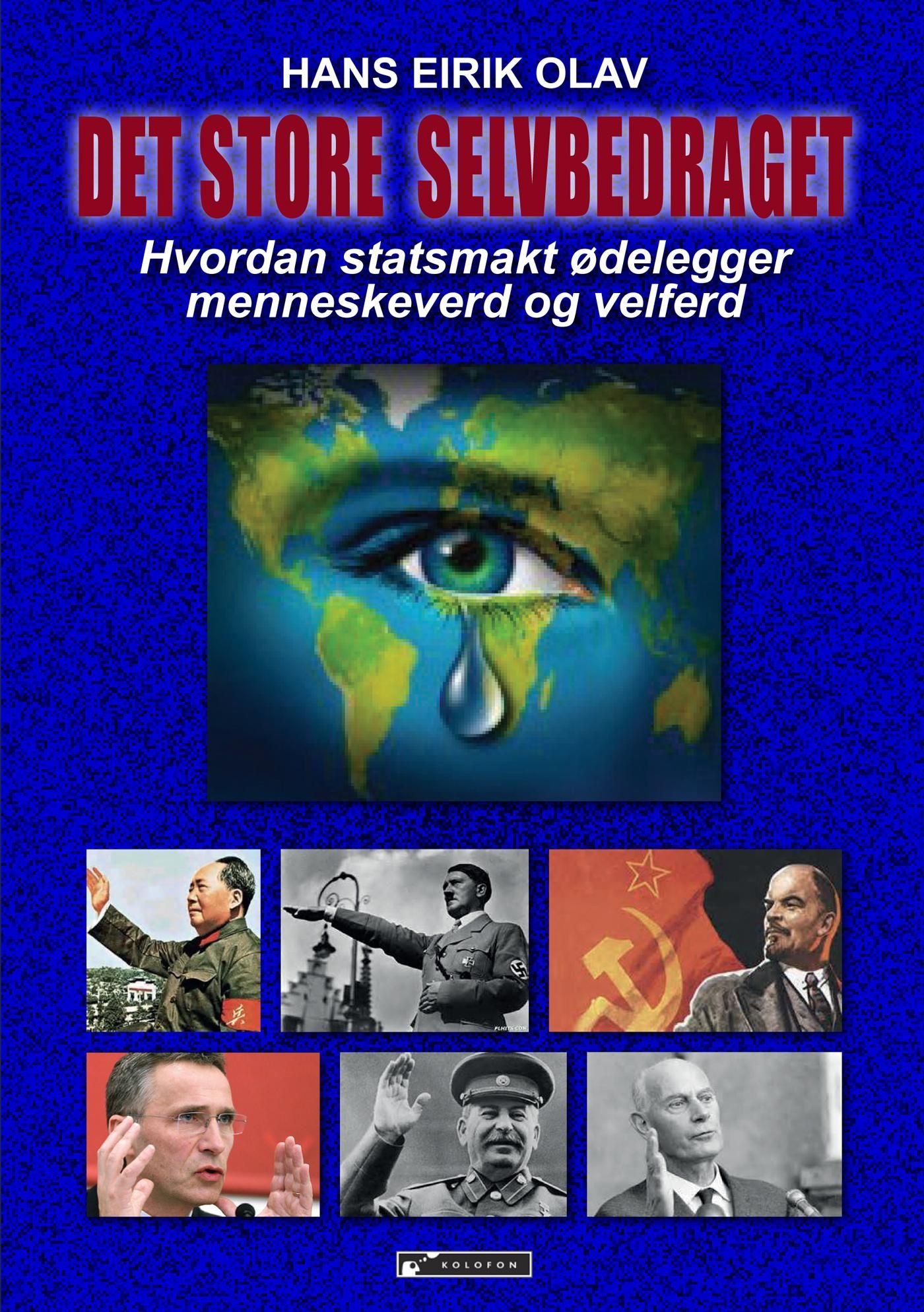 Det store selvbedraget | Hans Eirik Olav | Ark.no