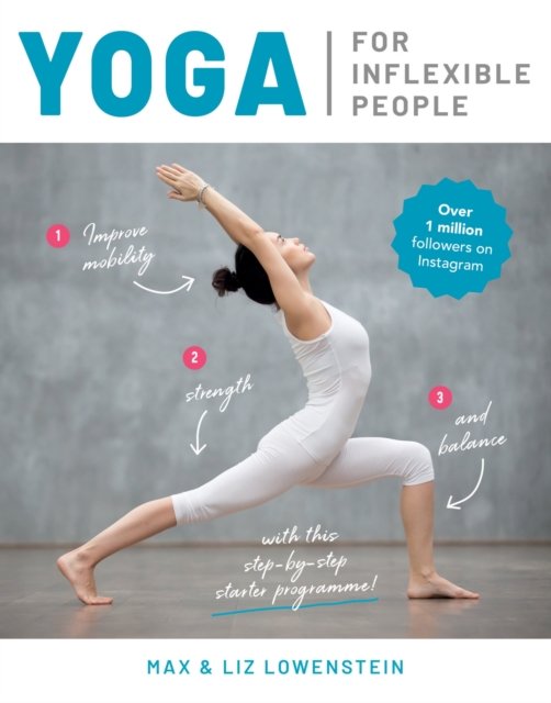 Yoga for Inflexible People - Improve Mobility, Strength and Balance ...