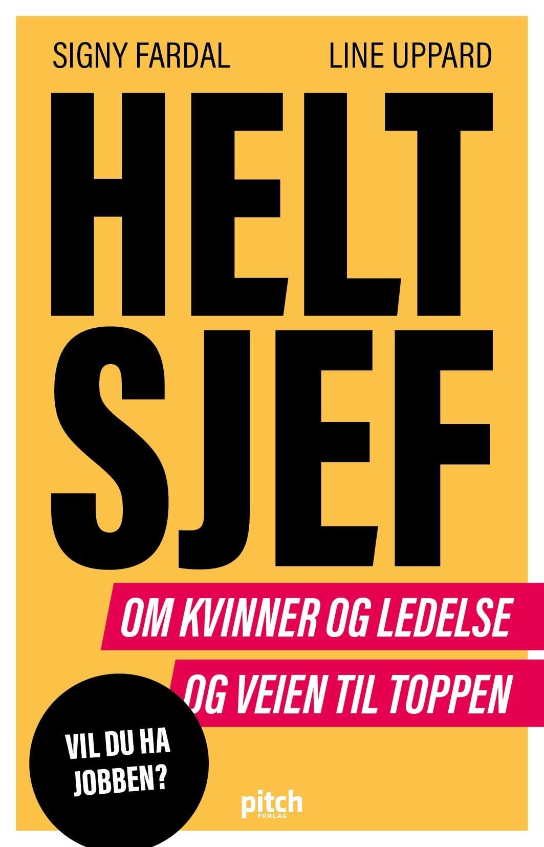 Helt sjef - om kvinner og ledelse og veien til toppen | ARK Bokhandel