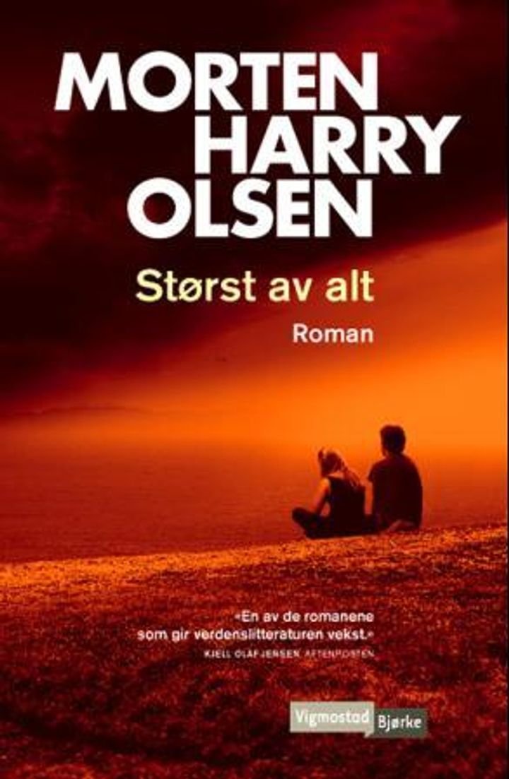Størst av alt | Morten Harry Olsen | Ark.no