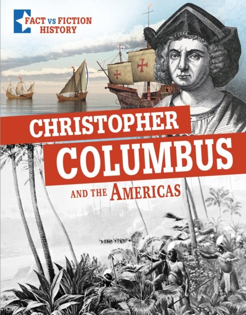 Christopher Columbus and the Americas - Separating Fact From Fiction | ARK Bokhandel